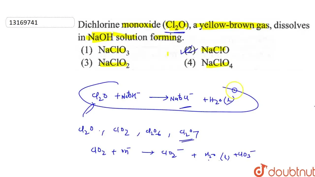 Dichlorine monoxide (Cl(2)O) a yellow -brown gas ,dissolves inNaOHsolu