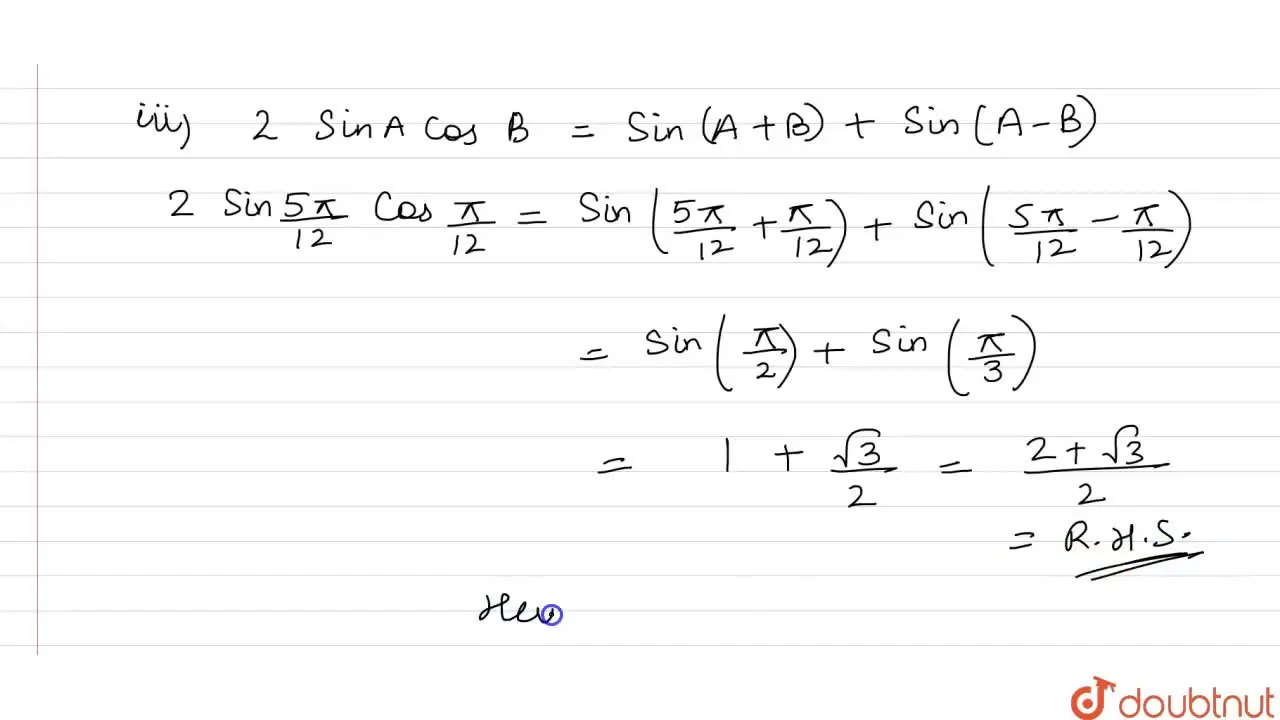 Prove that (i) " 2sin " (5pi)/(12) " sin " (pi)/(12)=(1)/(2) (i
