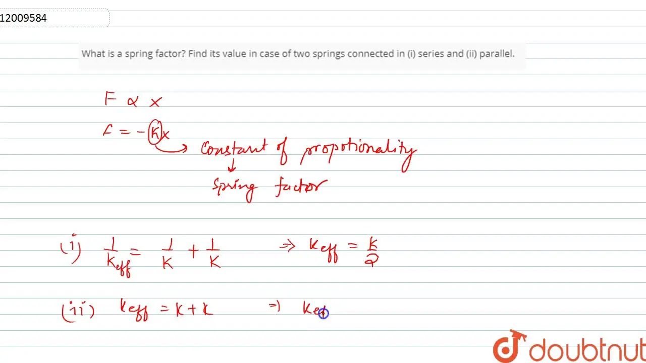 What is a spring factor? Find its value in case of two springs connect