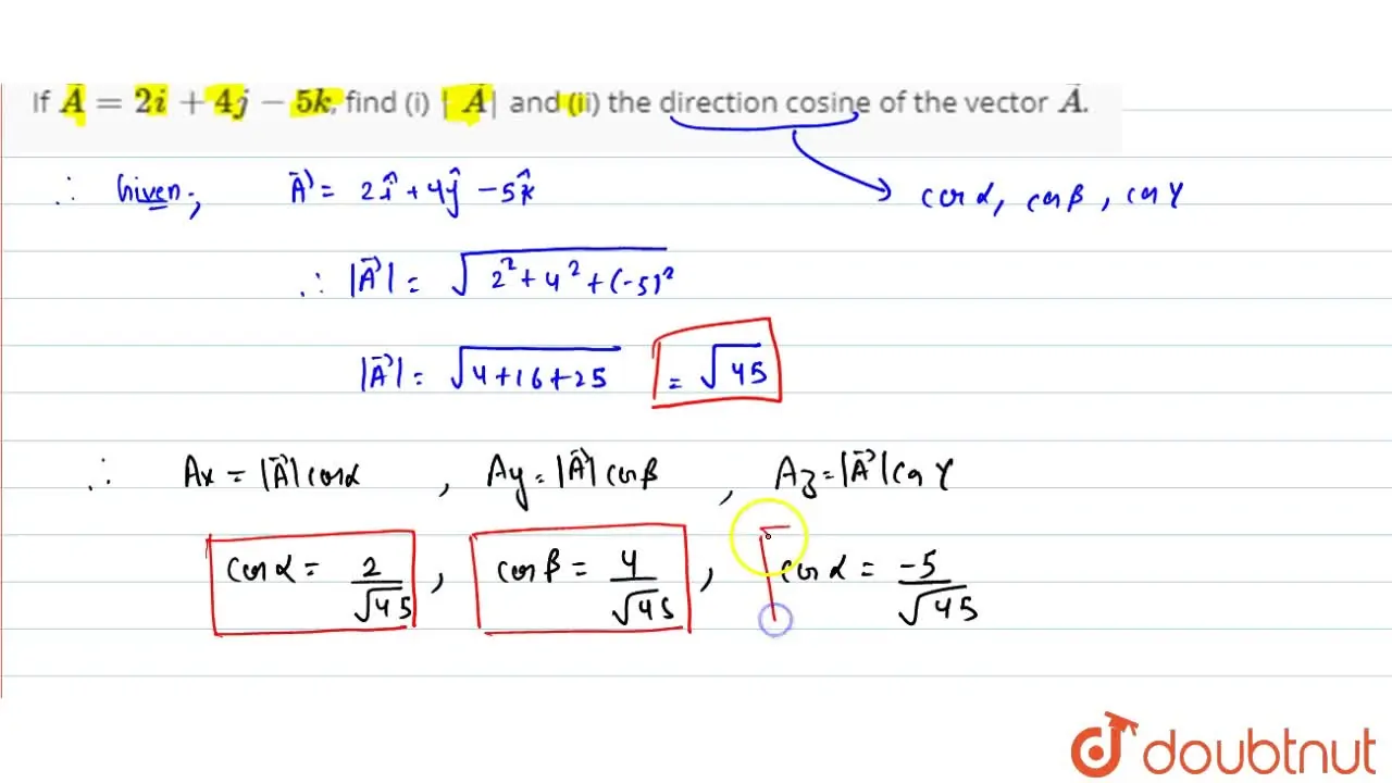 cos alpha = A(x) /A =2/(sqrt45), cos beta =A(y)/A =4/sqrt 45) and cos
