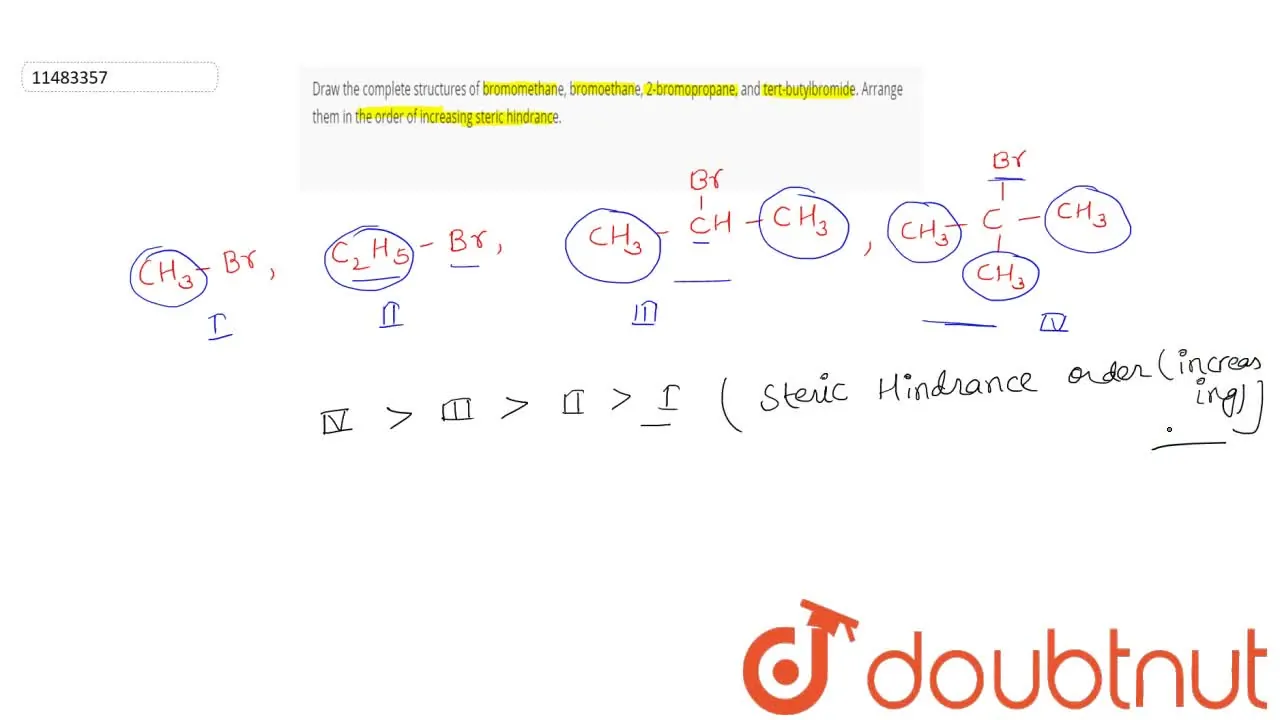 Draw the complete structures of bromomethane, bromoethane, 2-bromoprop