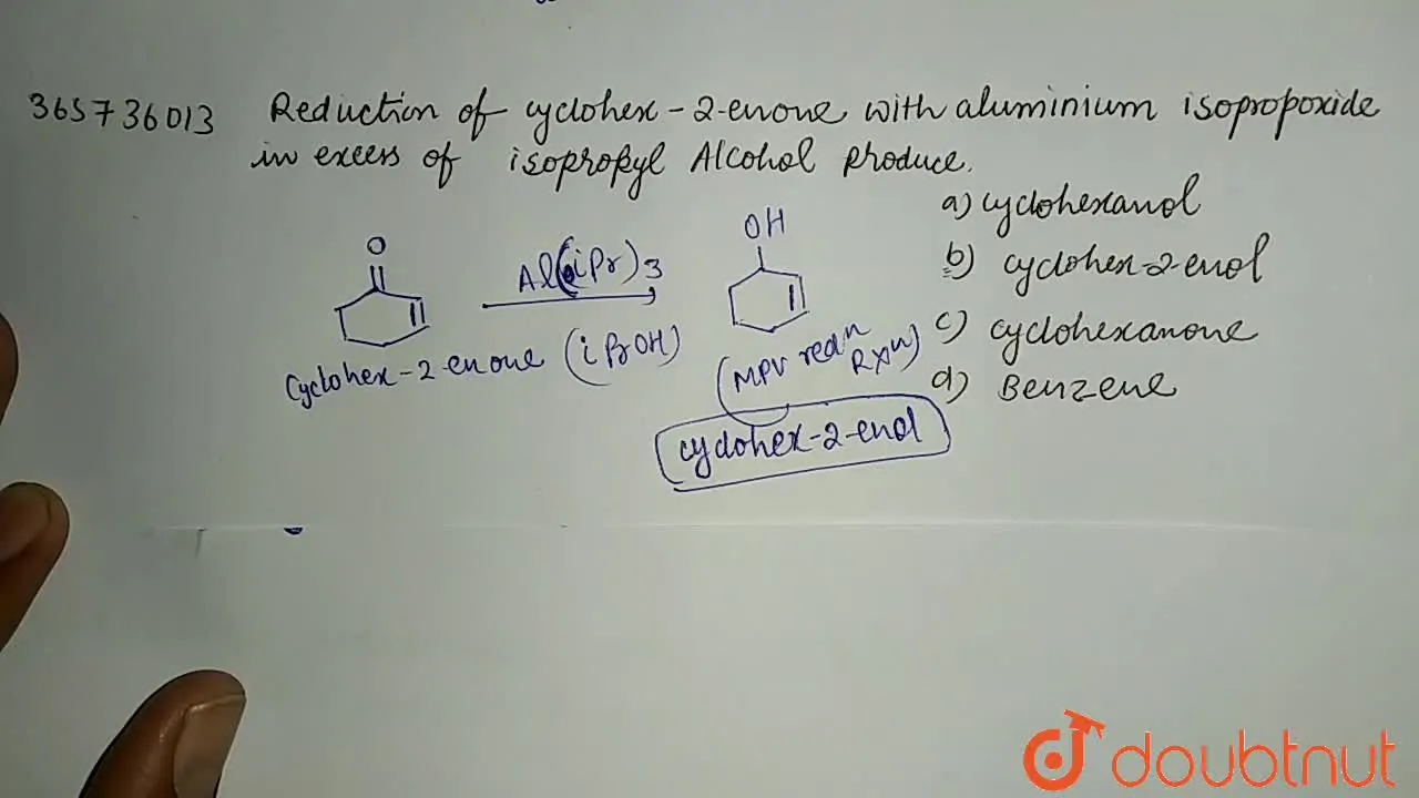 Reduction of cyclohex-2-enone with aluminium isopropoxide in excess of