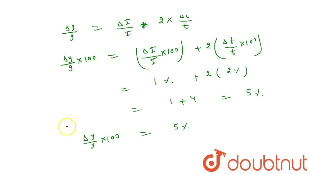 The percentage error in determination fo g= 4pi^2(I)/(t^2), when I and