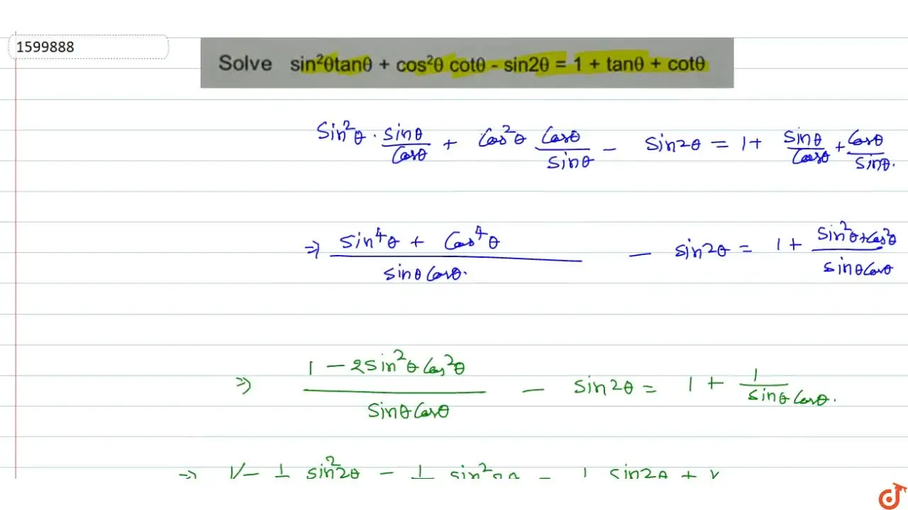 Solve sin^2 theta tan theta+cos^2 theta cot theta-sin 2 theta=1+tan t