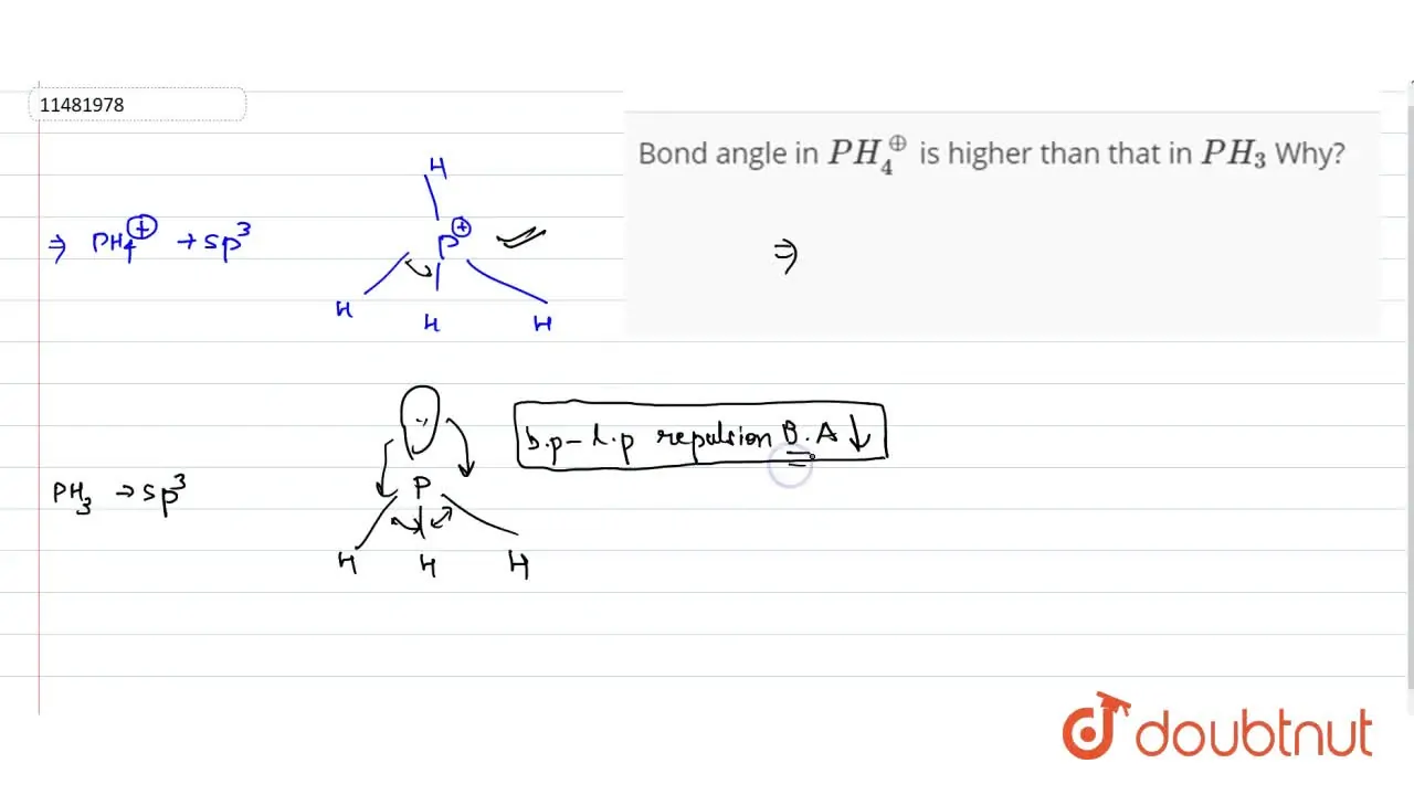 Bond angle in PH4^(o+) is higher than that in PH3 Why?