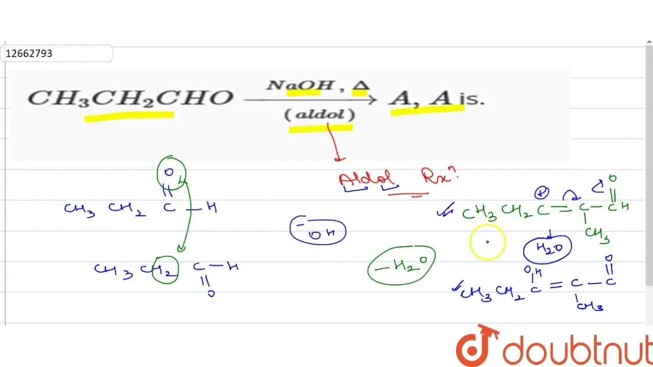 CH3CH2CHO overset (NaOH, Delta) underset((aldol)) (rarr)A,A is.