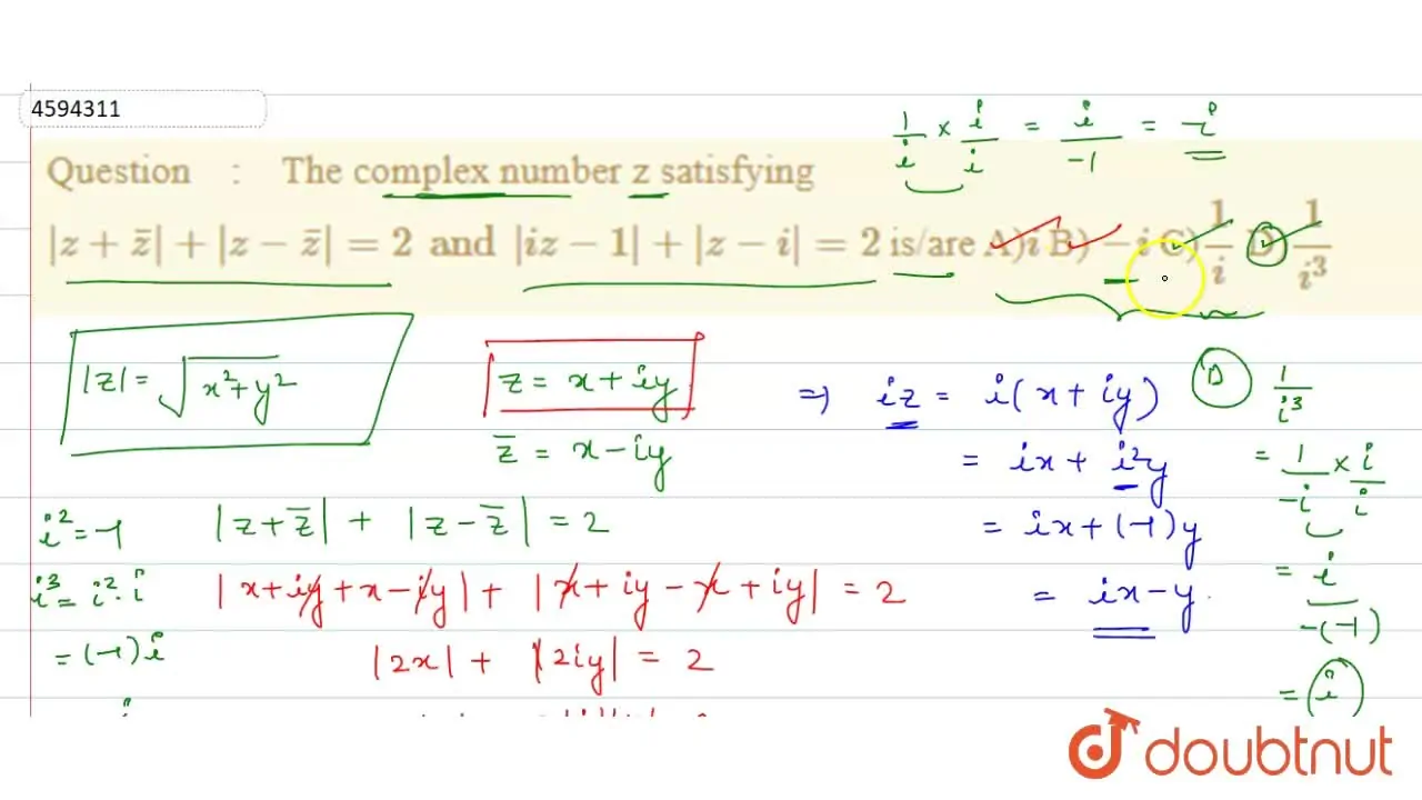The complex number z satisfying |z+bar z|+|z-bar z|=2 and |iz-1|+|z-i|