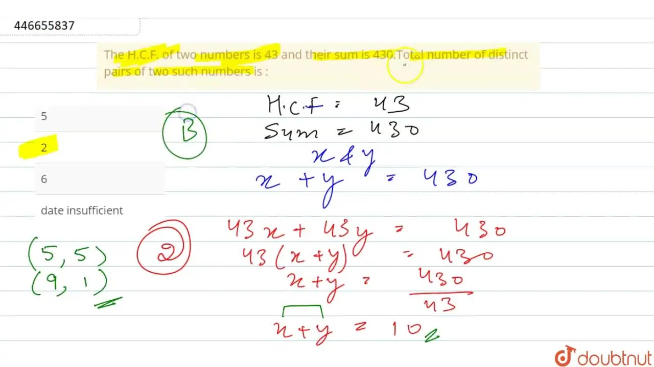 The H.C.F. of two numbers is 43 and their sum is 430.Total number of d