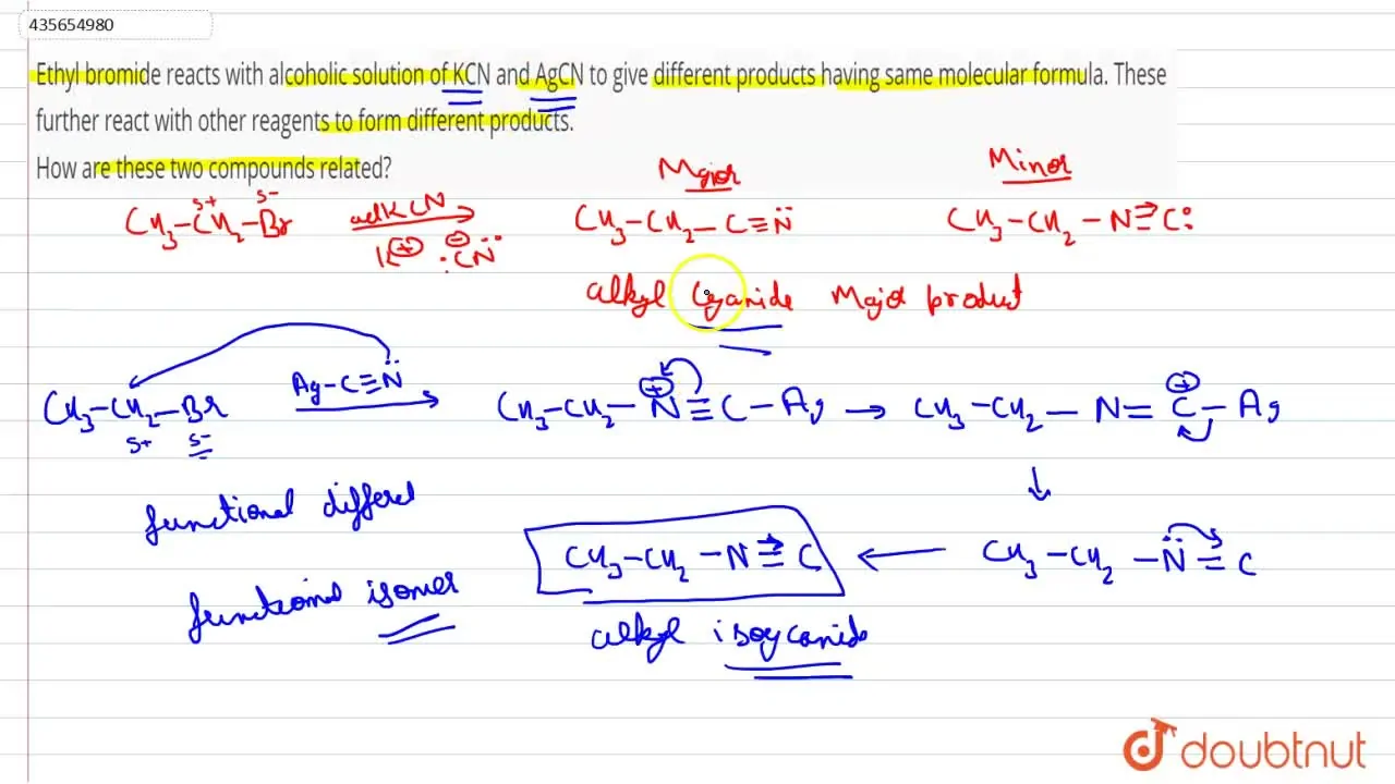 Ethyl bromide reacts with alcoholic solution of KCN and AgCN to give d
