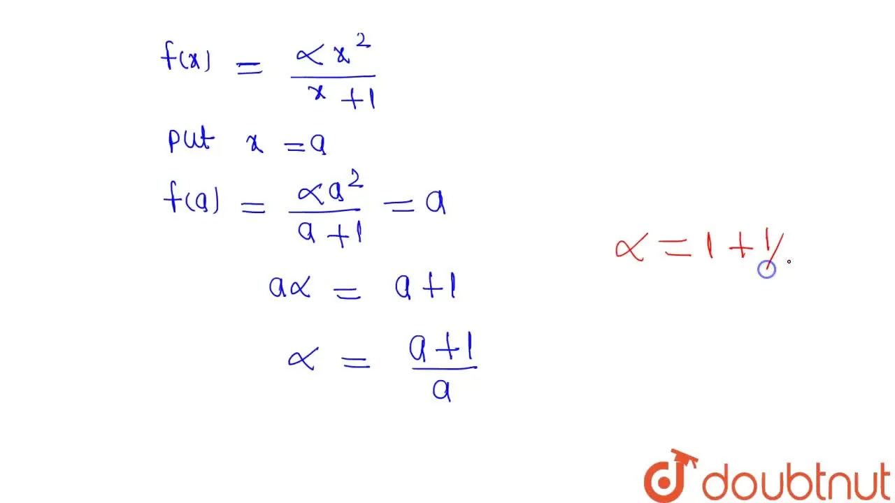 Let f(x) = (alpha x^(2))/(x + 1), x ne - 1 , The value of alpha for wh