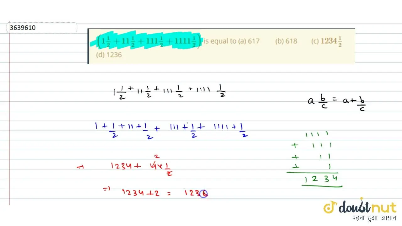 (1 1/2+11 1/2+111 1/2+1111 1/2) is equal to (a) 617 (b) 618 (c) 1234
