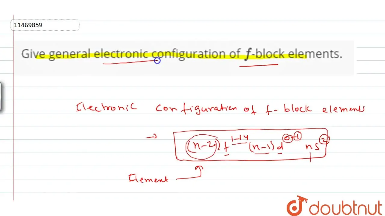 Give general electronic configuration of f-block elements.