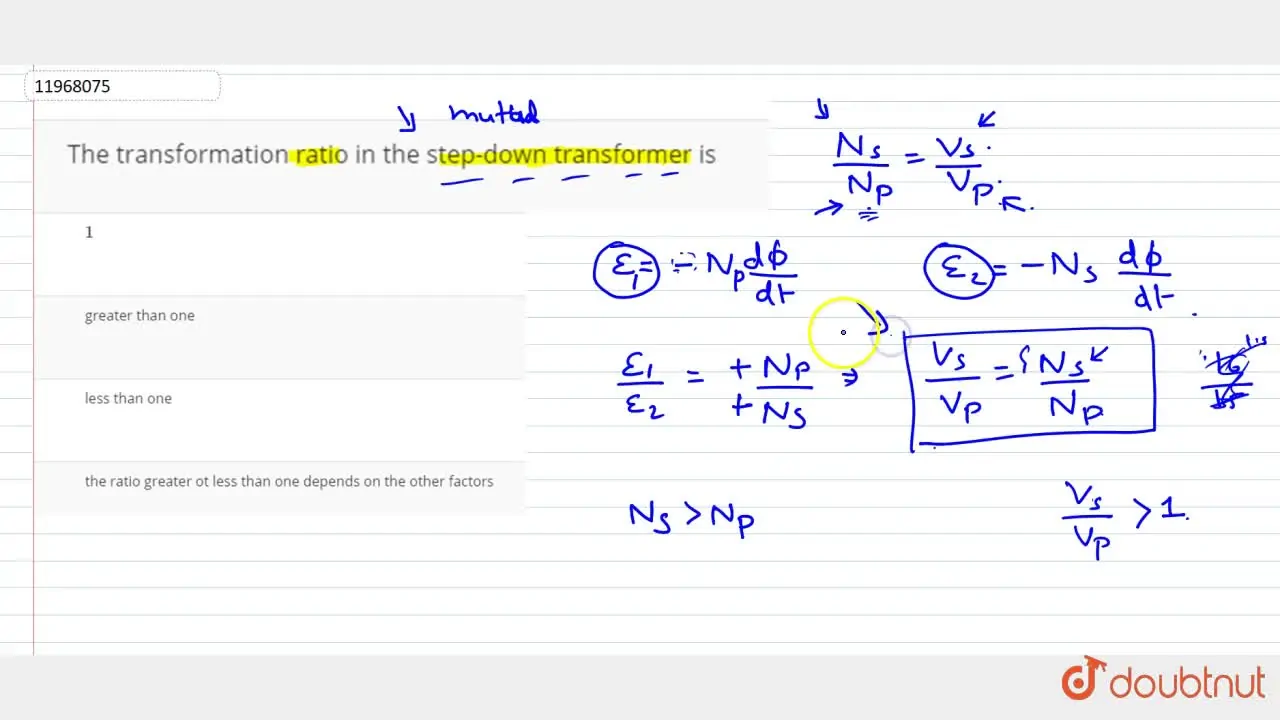 The transformation ratio in the step-down transformer is