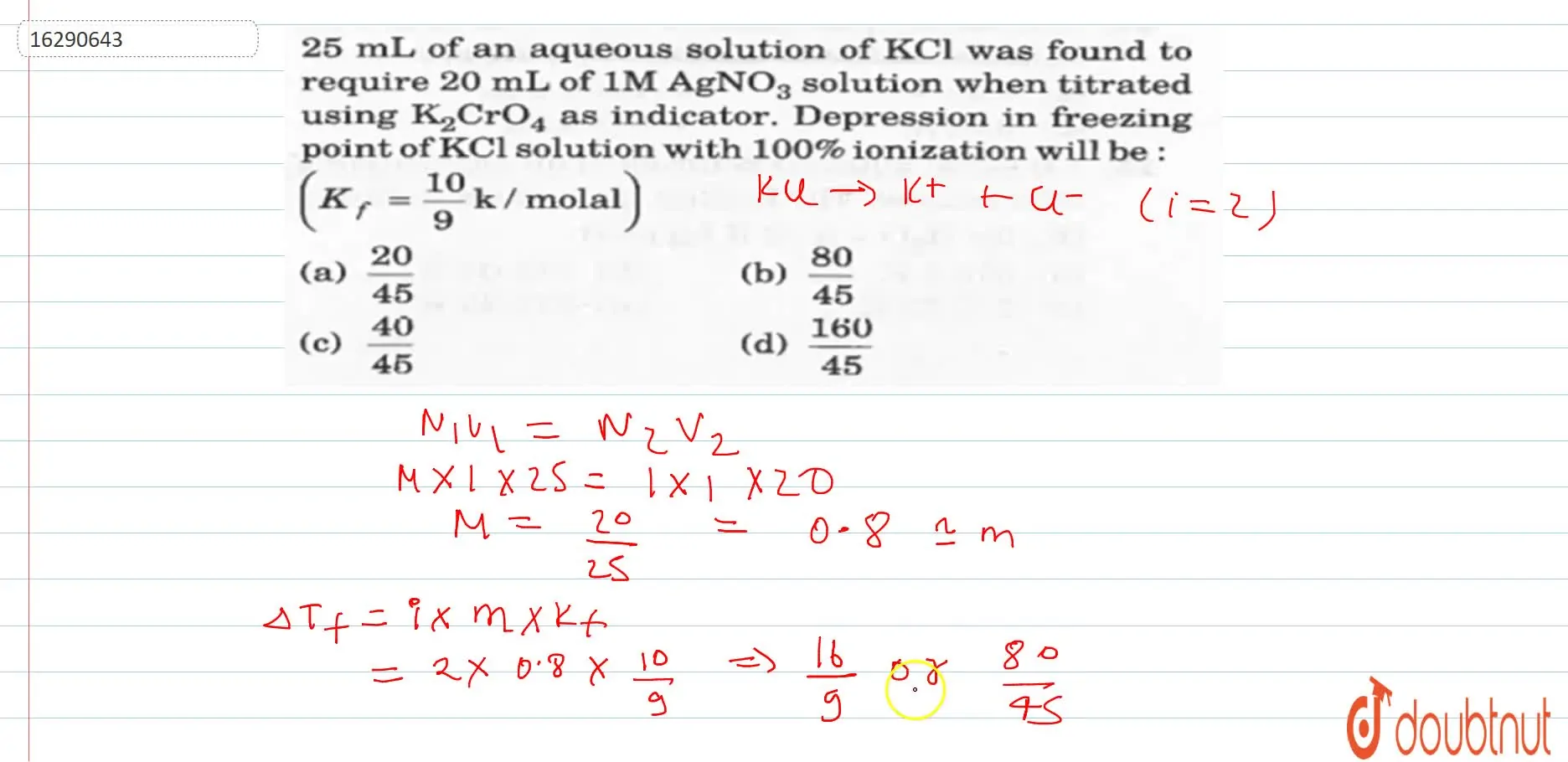 25 mL of an aqueous solution of KCl was found to require 20 mL of 1 M