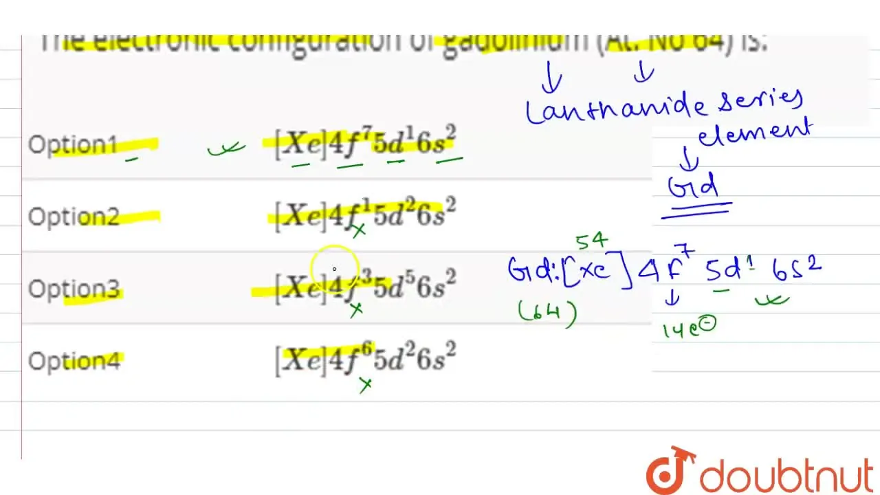 The electronic configuration of gadolinium (At. No 64) is: