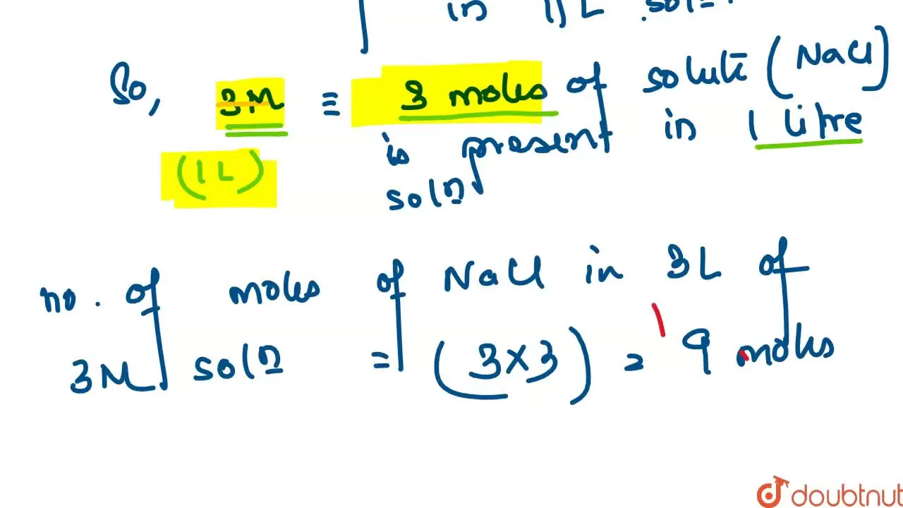 The number of moles of NaCl in 3 litres of 3 M solution is: