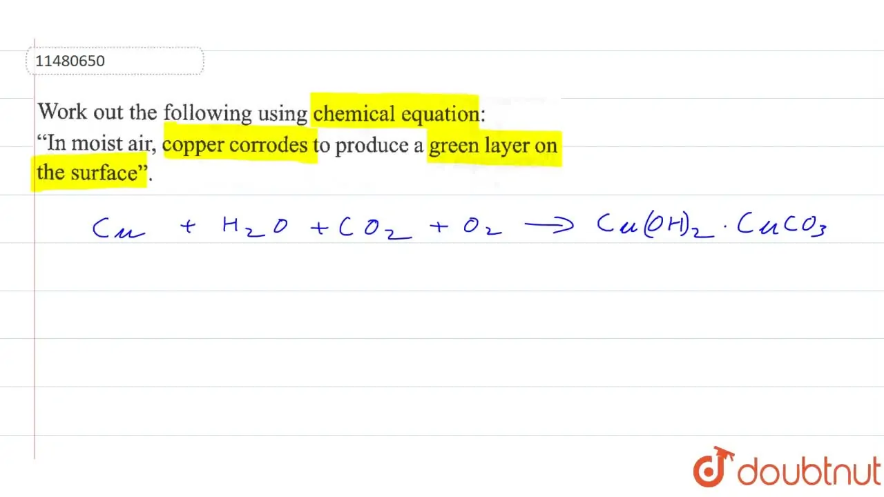 Work out the following using chemical equation. In moist air, copper