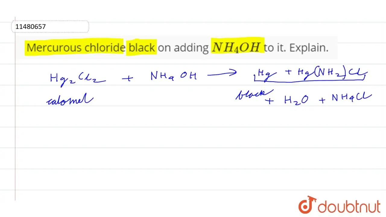 Mercurous chloride black on adding NH(4)OH to it. Explain.