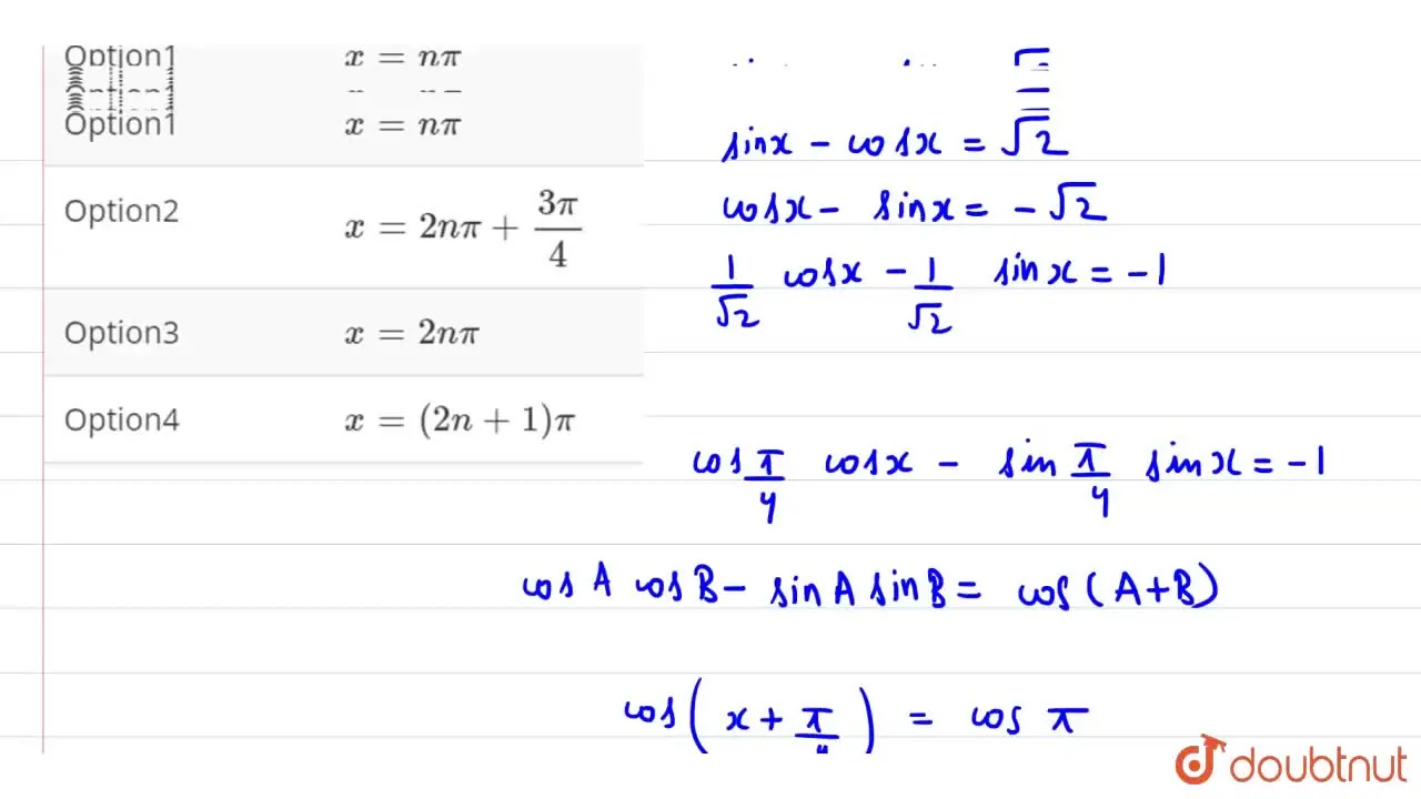 The general solution of sinx-cosx=sqrt(2), for any integer n is