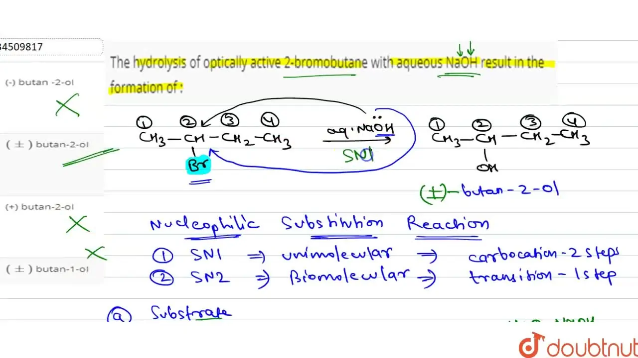 The hydrolysis of optically active 2-bromobutane with aqueous NaOH res