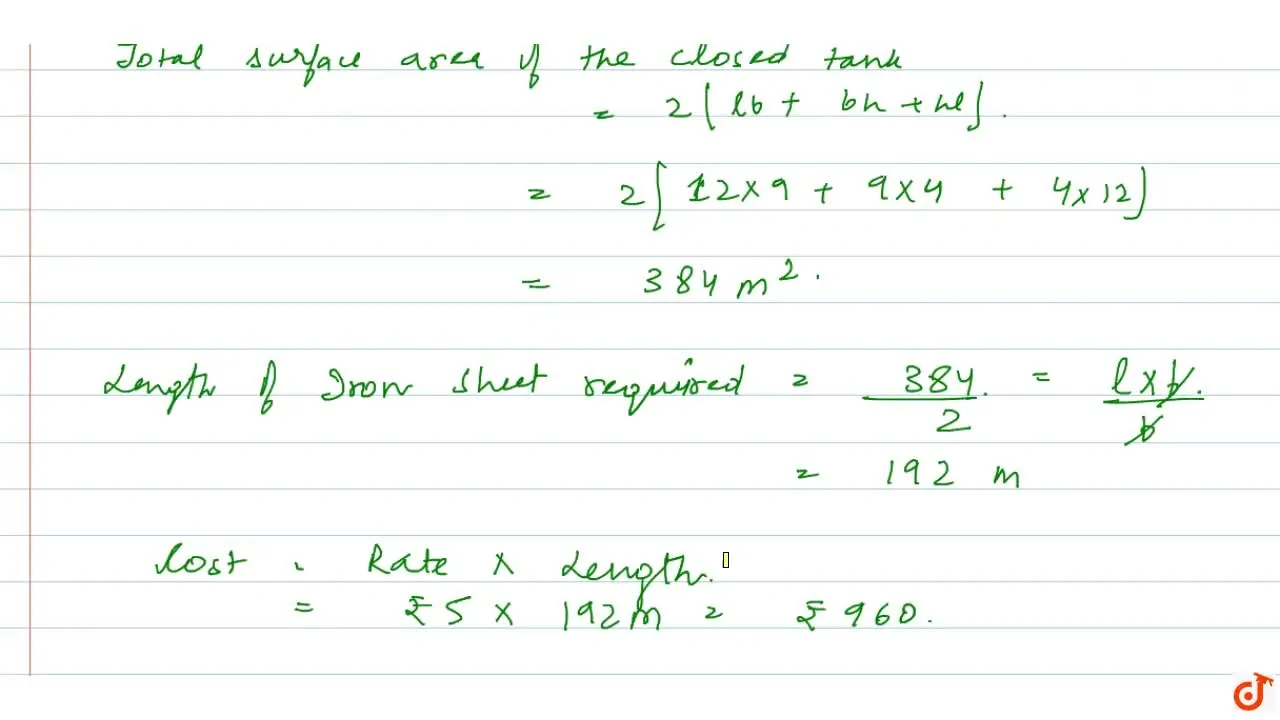 A closed iron tank 12m long, 9m wide and 4m deep is to be made. Dete