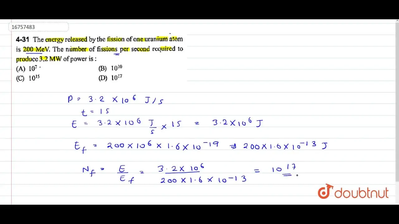 The energy released by the fission of one uranium atom is 200 MeV. The