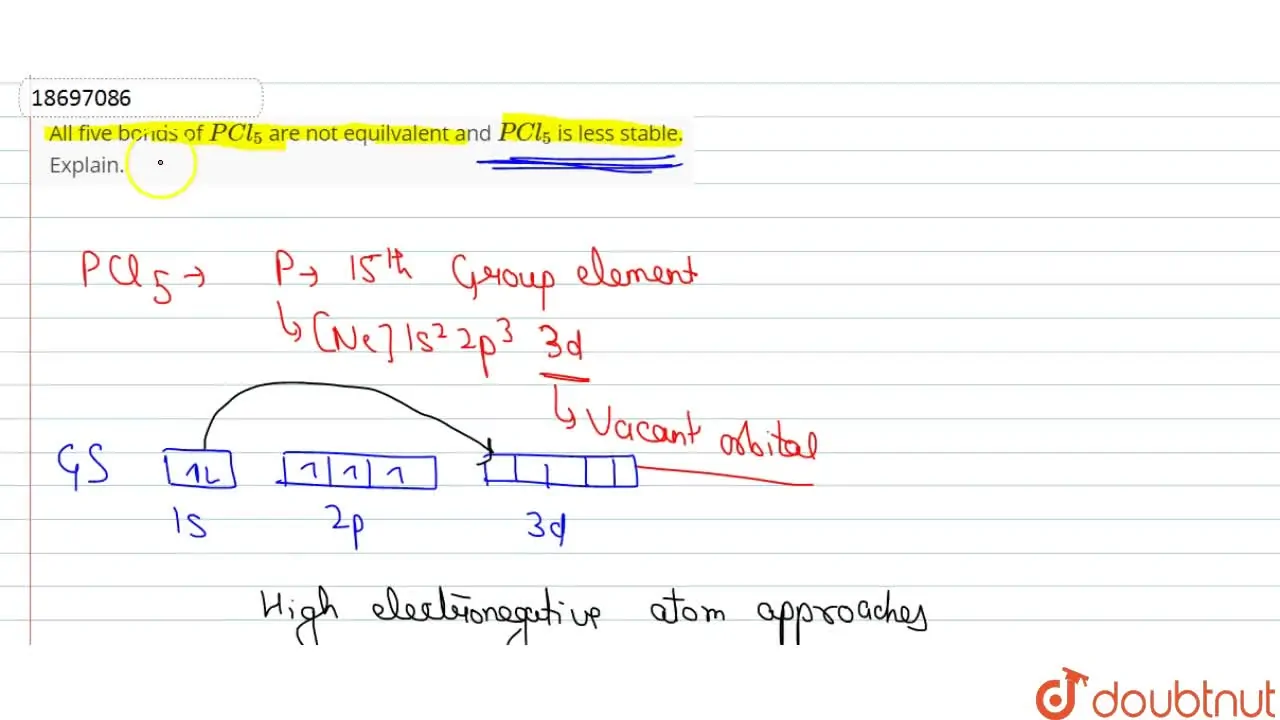 All five bonds of PCl(5) are not equilvalent and PCl(5) is less stable
