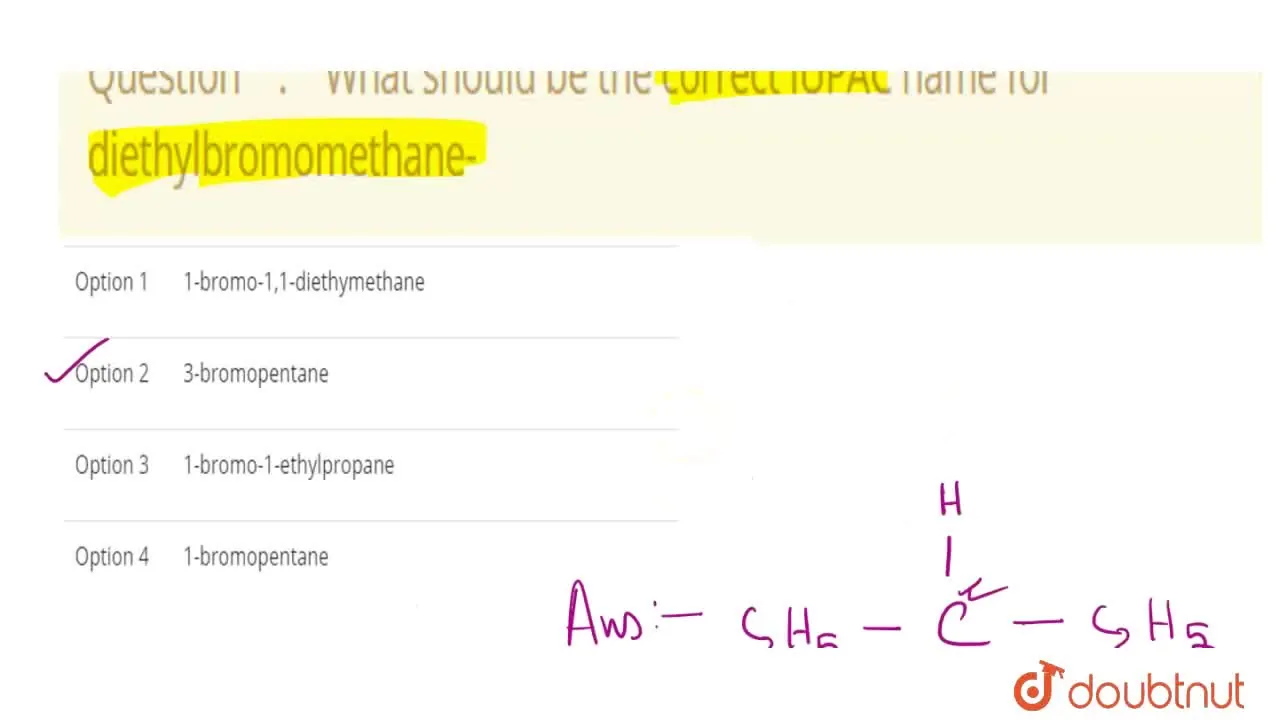 [Bengali] What should be the correct IUPAC name for diethylbromomethan