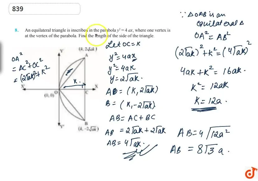 An equilateral triangle is inscribed in the parabola = 4 ax, where o