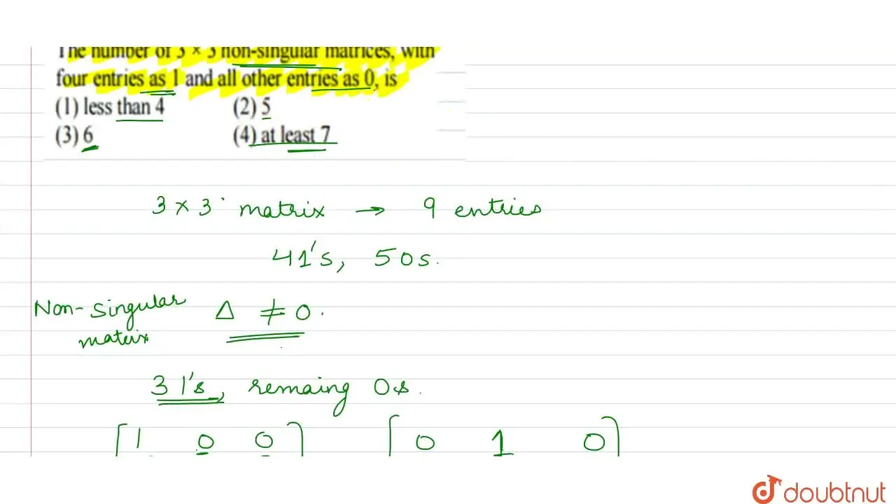 The number of 3 3 non-singular matrices, with four entries as 1 and