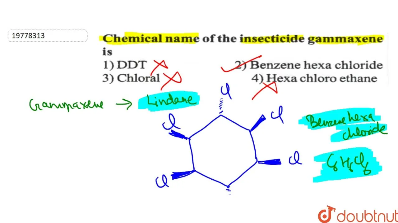 Chemical name of the insecticide gammaxene is