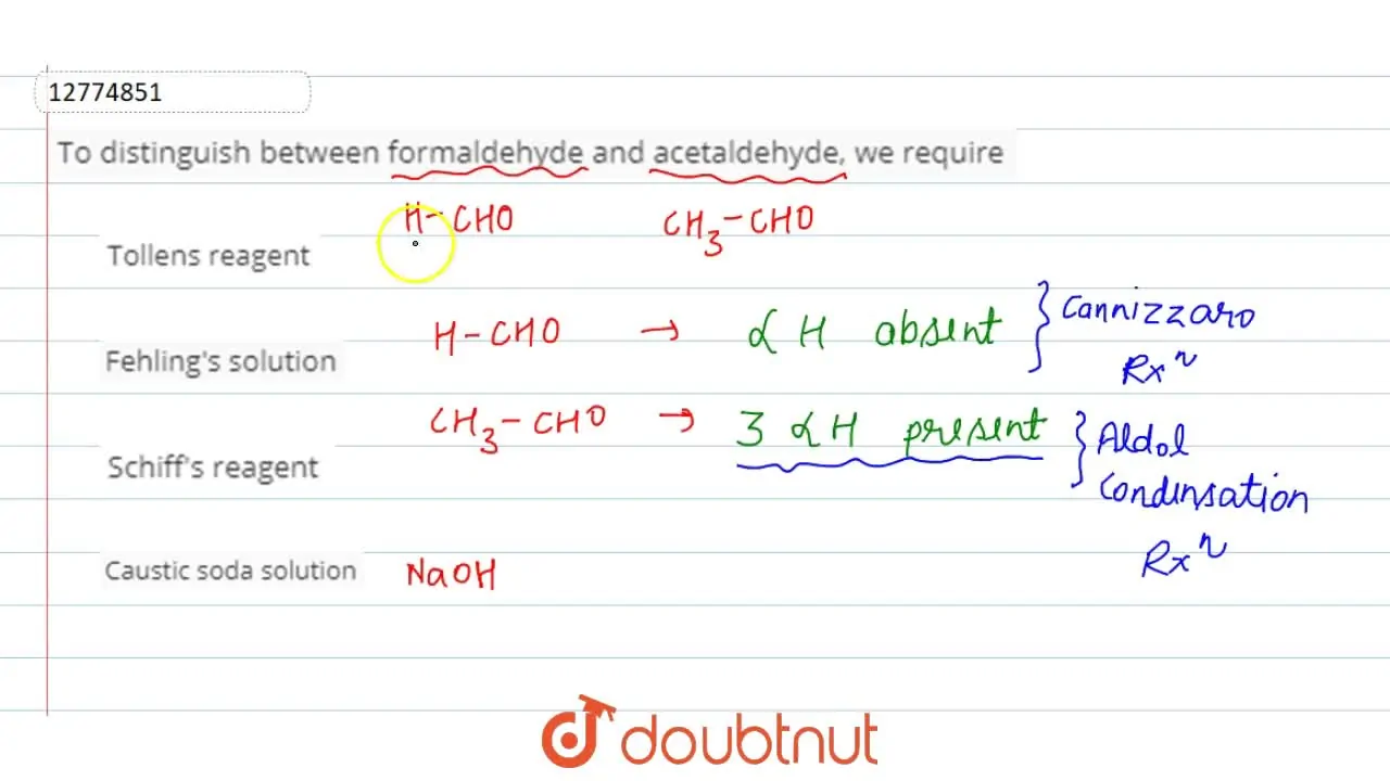 To distinguish between formaldehyde and acetaldehyde, we require