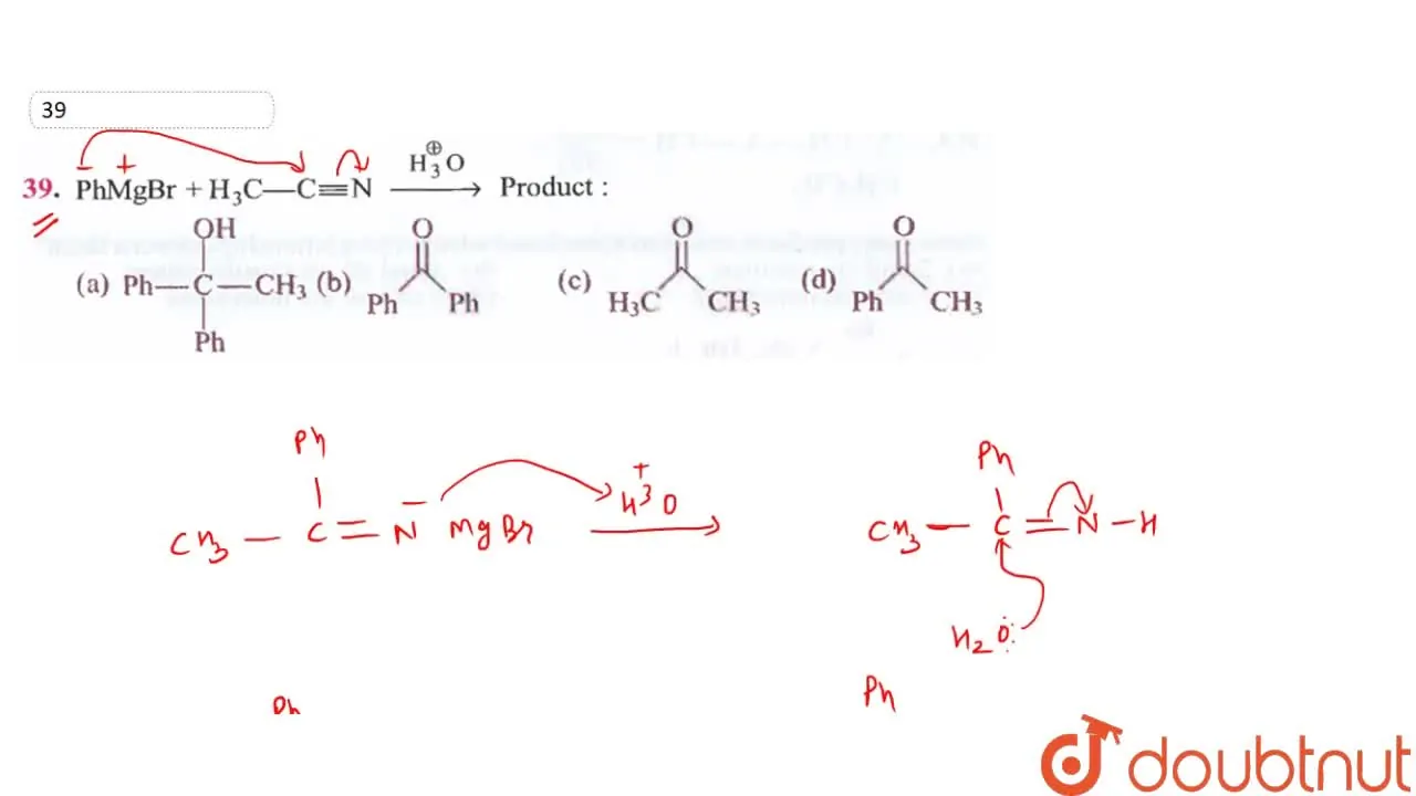 PhMgBr+H(3)C-CequivNoverset(H(3)^(oplus)O)rarr Product