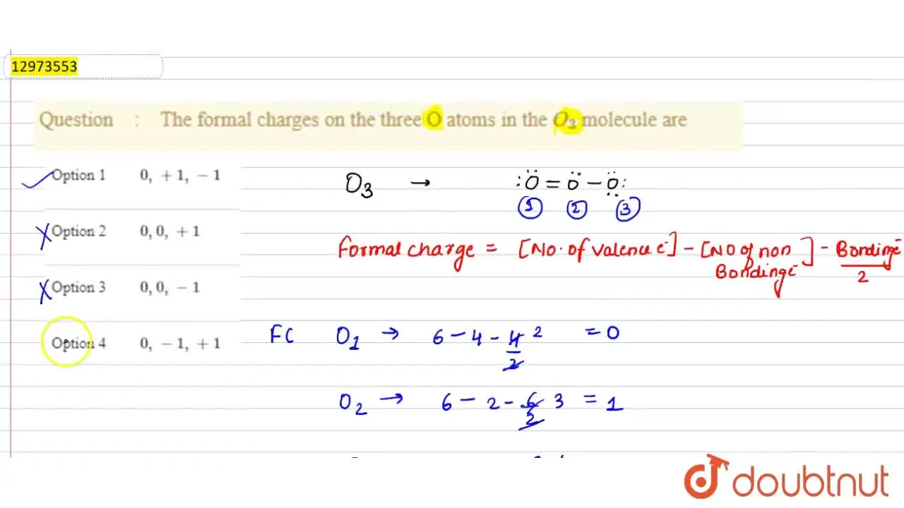 The formal charges on the three O atoms in the O3 molecule are