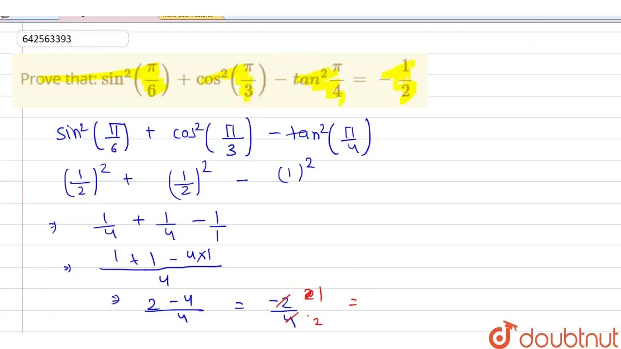 Prove that: sin^2(pi/6)+cos^2(pi/3)-t a n^2pi/4=-1/2