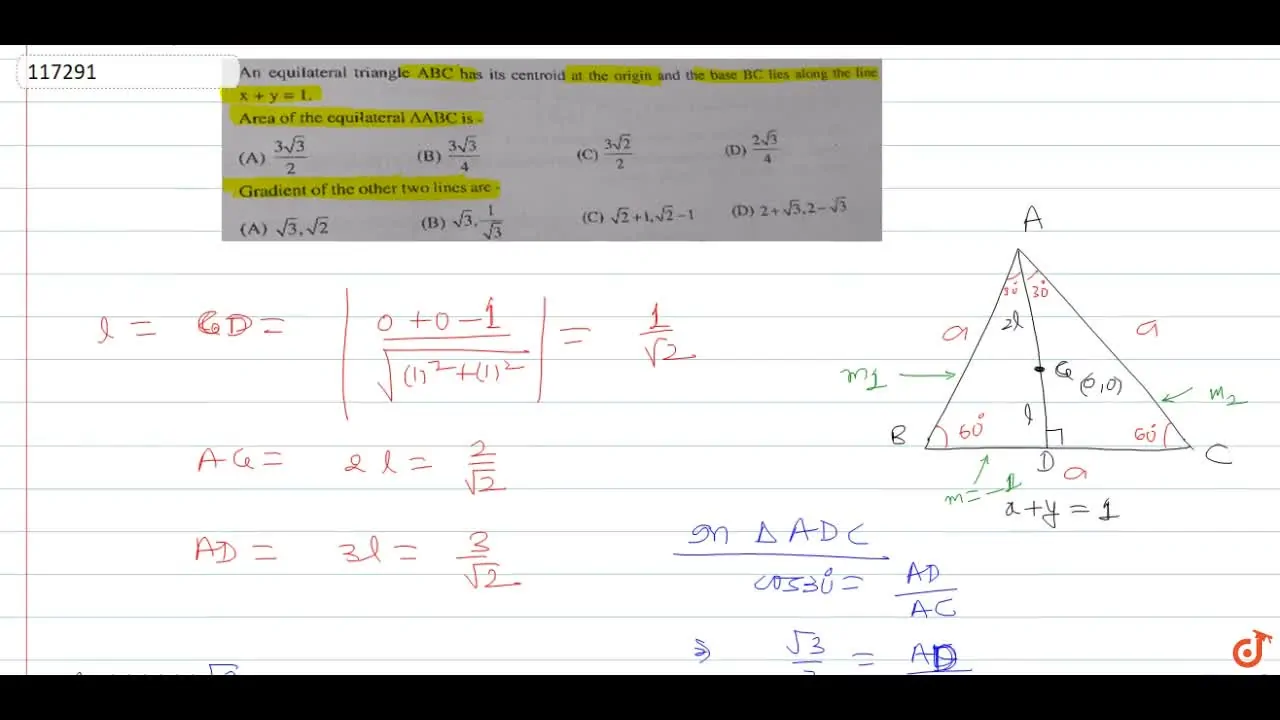 An equilateral triangle ABC has its centroid at the origin and the bas