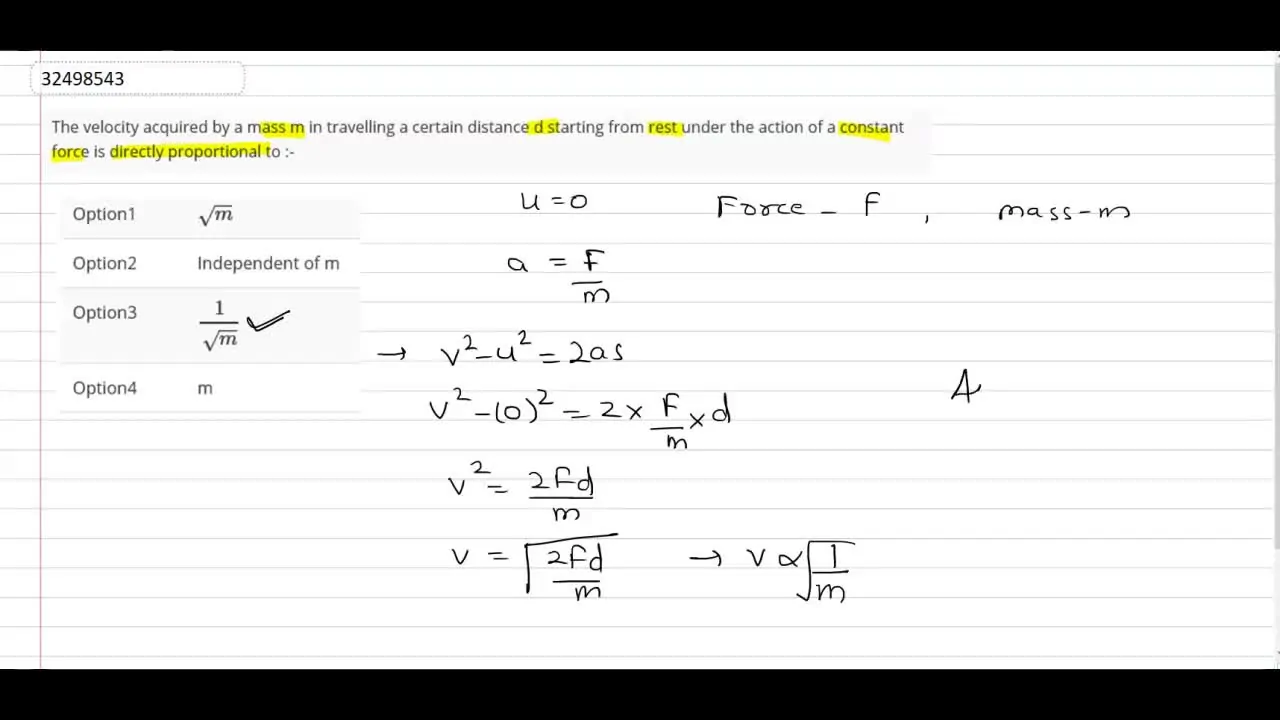 The velocity acquired by a mass m in travelling a certain distance d s