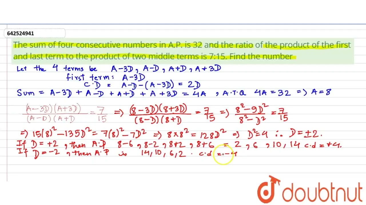 The sum of four consecutive numbers in A.P. is 32 and the ratio of the