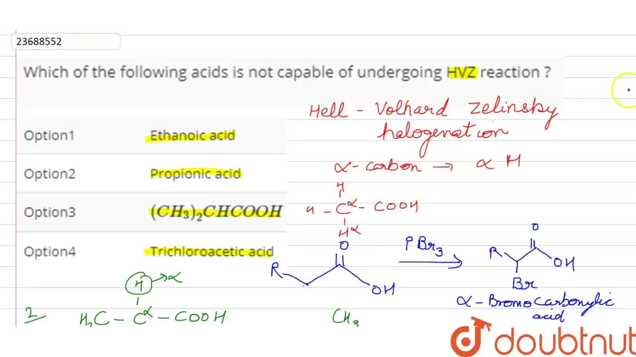 Which of the following acids is not capable of undergoing HVZ reaction