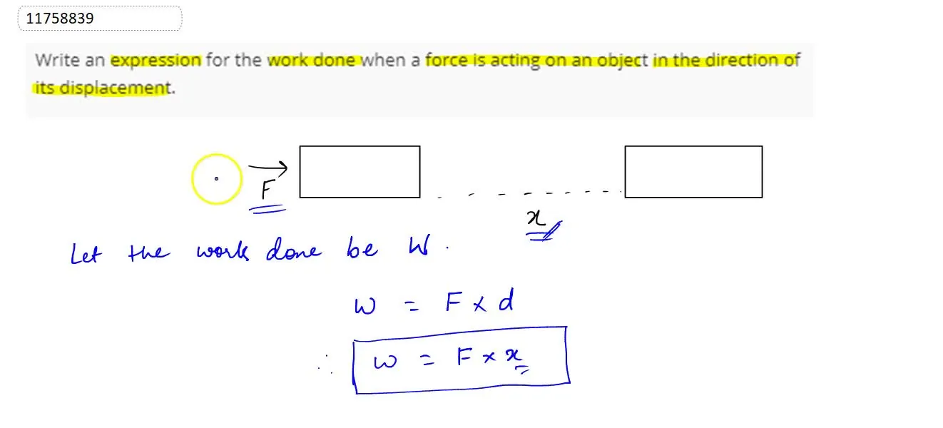 Write an expression for the work done when a force is acting on an obj