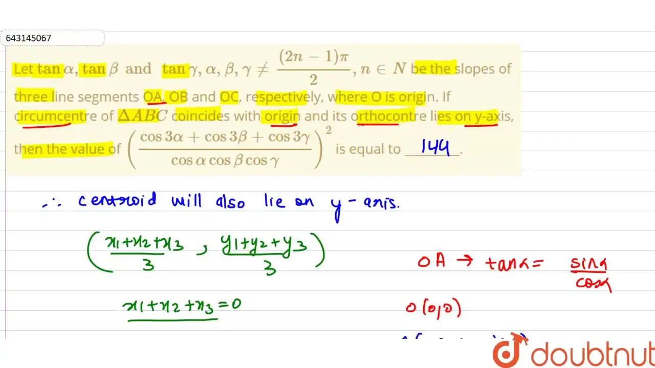 Let tan alpha, tan beta and tan gamma, alpha, beta, gamma ne ((2n-1)pi