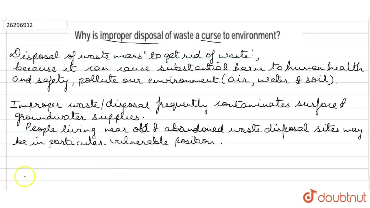 Why is improper disposal of waste a curse to environment