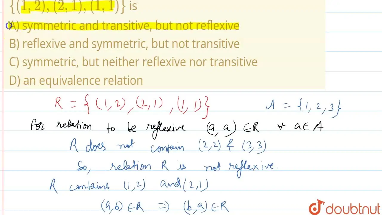The relation R in the set {1,2,3} given by R = {(1,2), (2,1),(1,1)} is