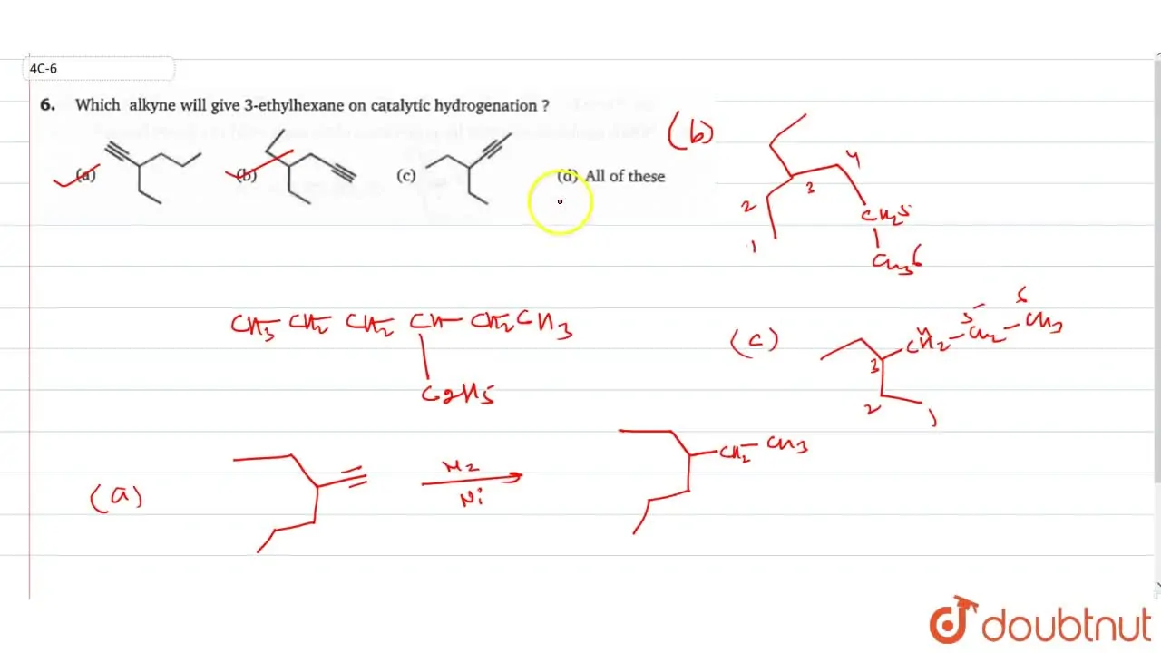 Which alkyne will give 3-ethylhexane on catalytic hydrogenation?