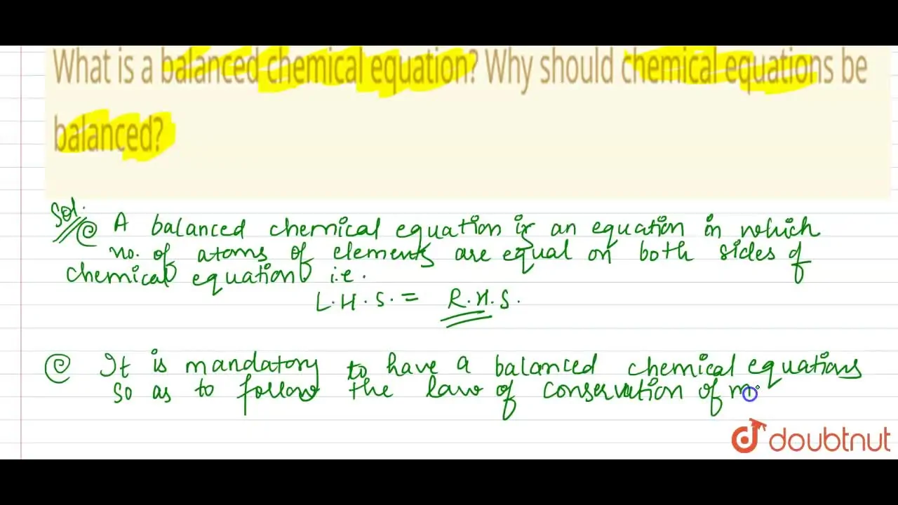 What is a balanced chemical equation? Why should chemical equations be