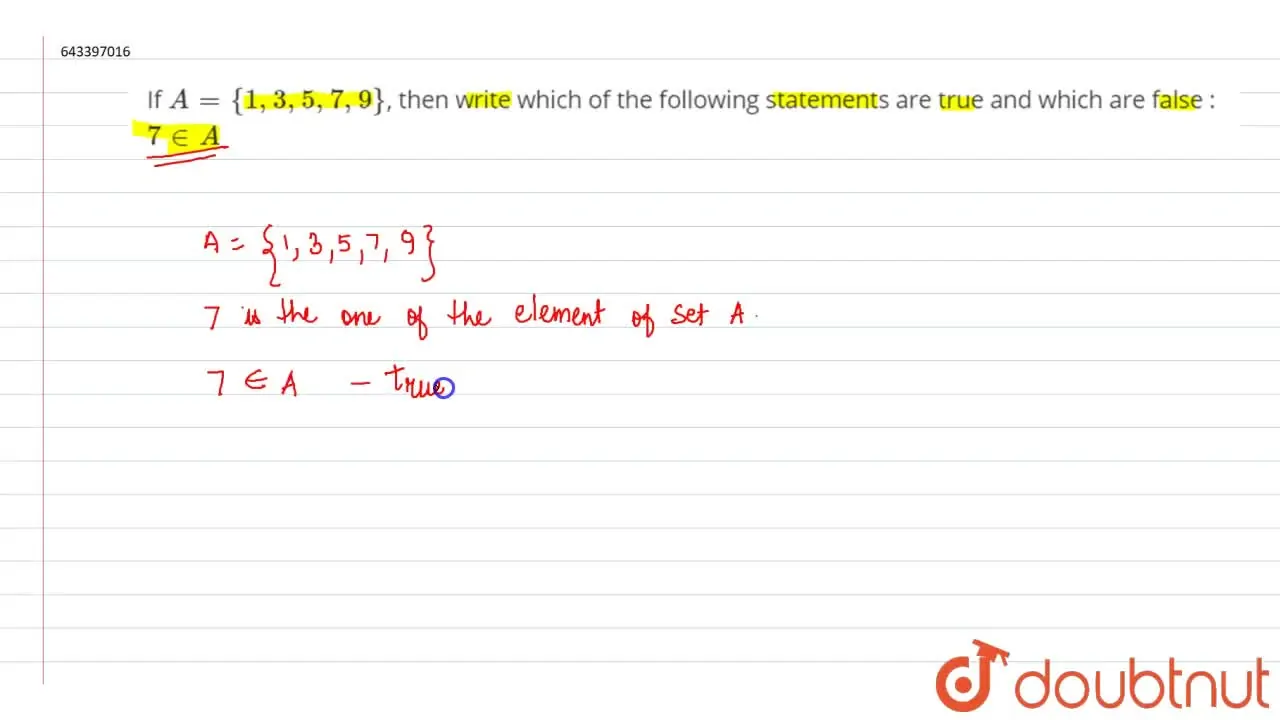 If A={1,3,5,7,9}, then write which of the following statements are tru