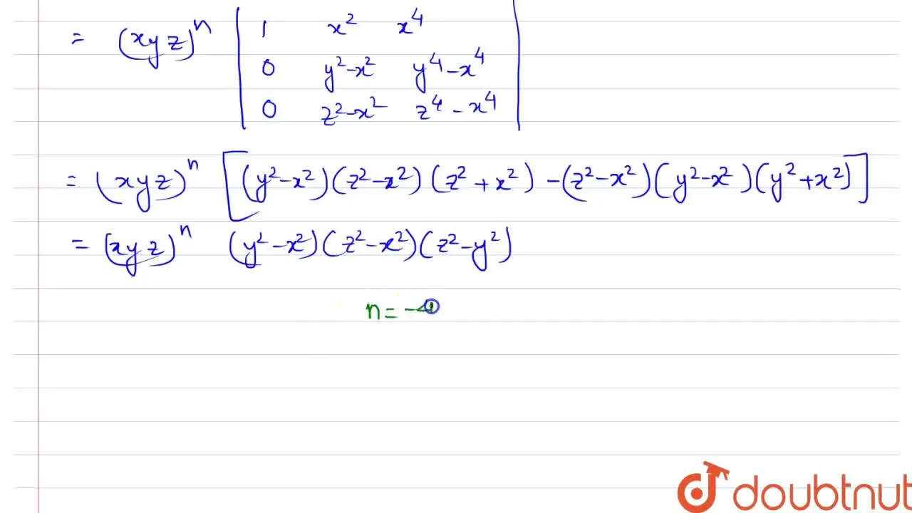 If |[x^n,x^(n+2),x^(n+4)],[y^n,y^(n+2),y^(n+4)],[z^n, z^(n+2),z^(n+4)]