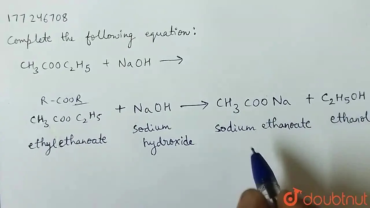 Complete the following equations : CH(3)COOC(2)H(5)+NaOHrarr