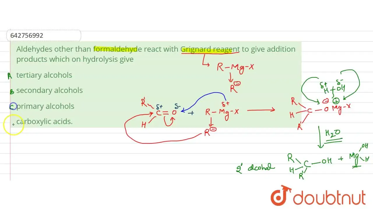 Aldehydes other than formaldehyde react with Grignard reagent to give