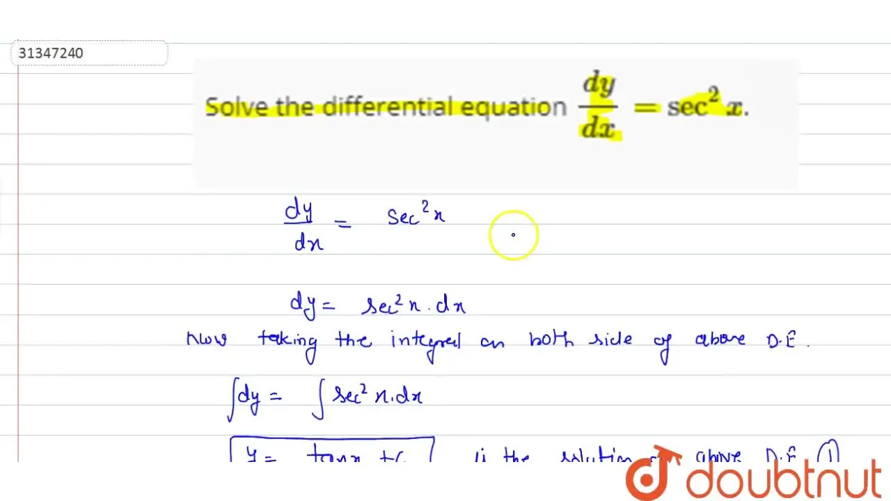 Solve the differential equation (dy)/(dx)=sec^(2)x.